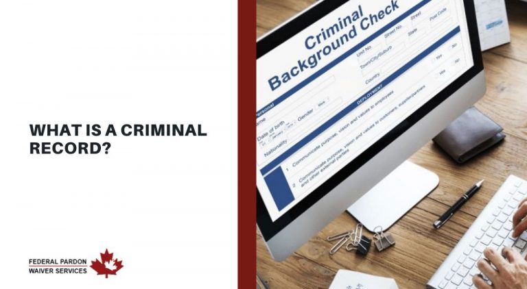 What is Criminal Record? | Pardons Canada | Blog